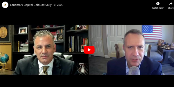 Landmark Capital GoldCast July 10, 2020 - Landmark Capital | Landmark ...